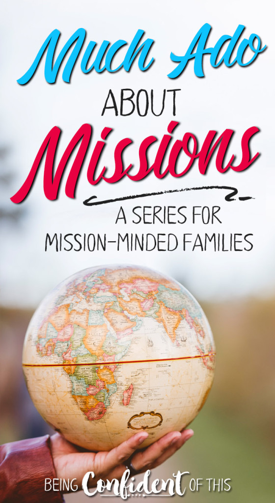 Much Ado about Missions Series: Global Missions | Being Confident Of This