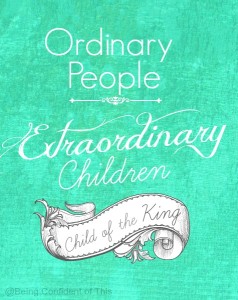 Ordinary People, Extraordinary Children | Being Confident Of This