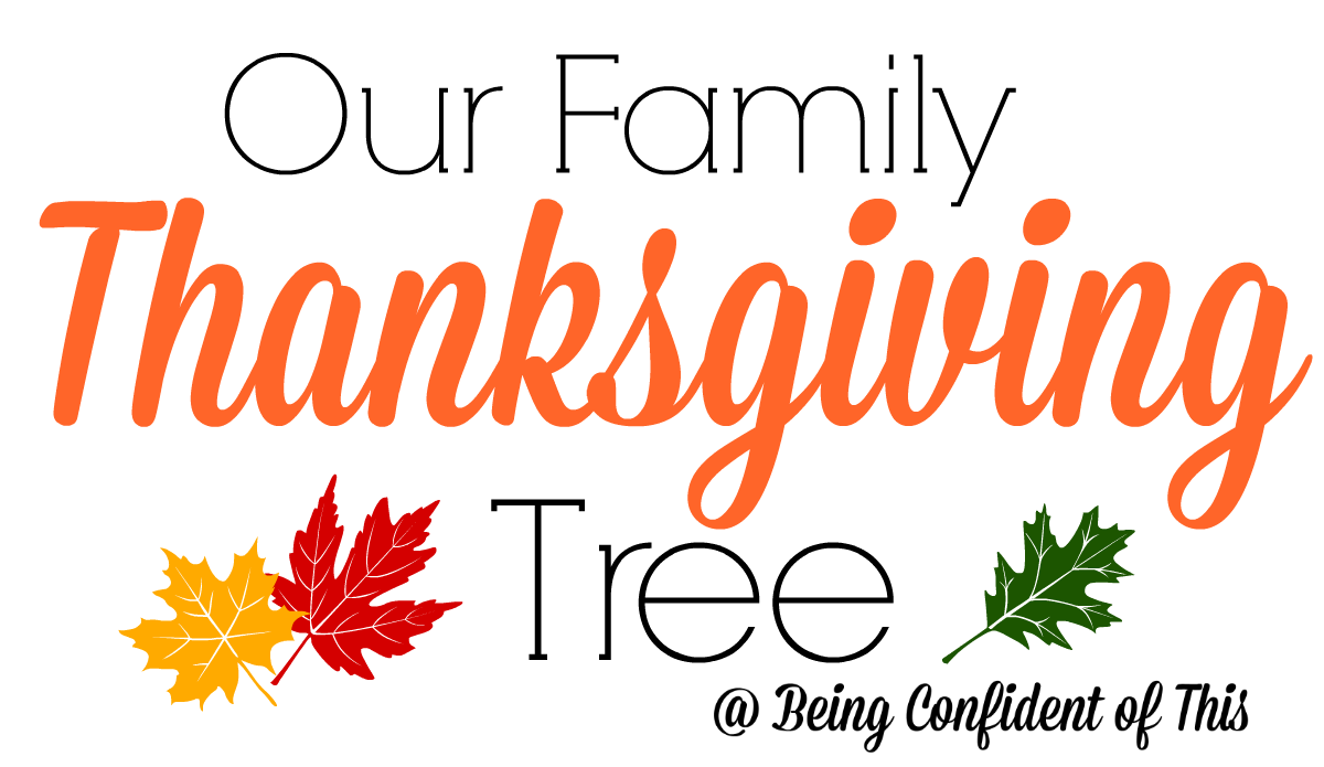 The Family Thanksgiving Tree | Being Confident Of This