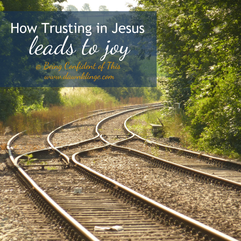 How Trusting Jesus Leads to Joy | Being Confident Of This